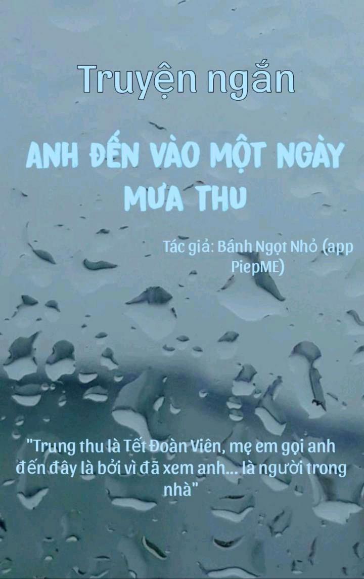 Anh đến vào một ngày mưa thu - Bánh Ngọt Nhỏ